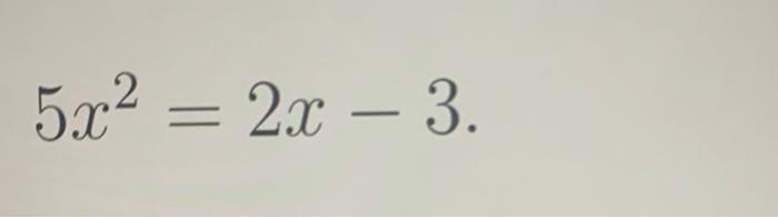 Solved 5x2=2x−3x2−3x+9=0 | Chegg.com
