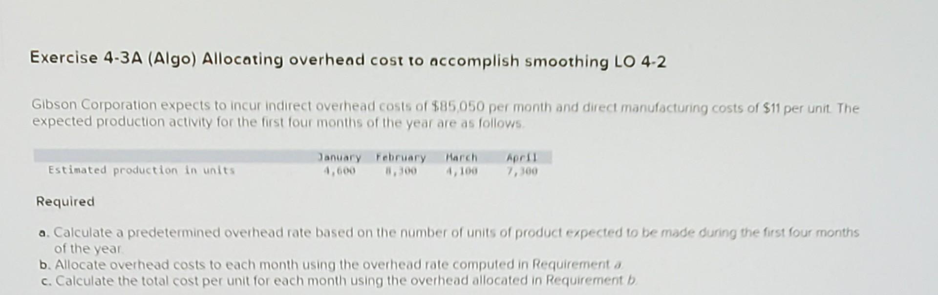 Solved Exercise 4-3A (Algo) Allocating overhead cost to | Chegg.com