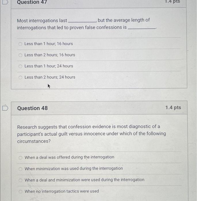 Solved Question 47 1.4 pts Most interrogations last but the | Chegg.com