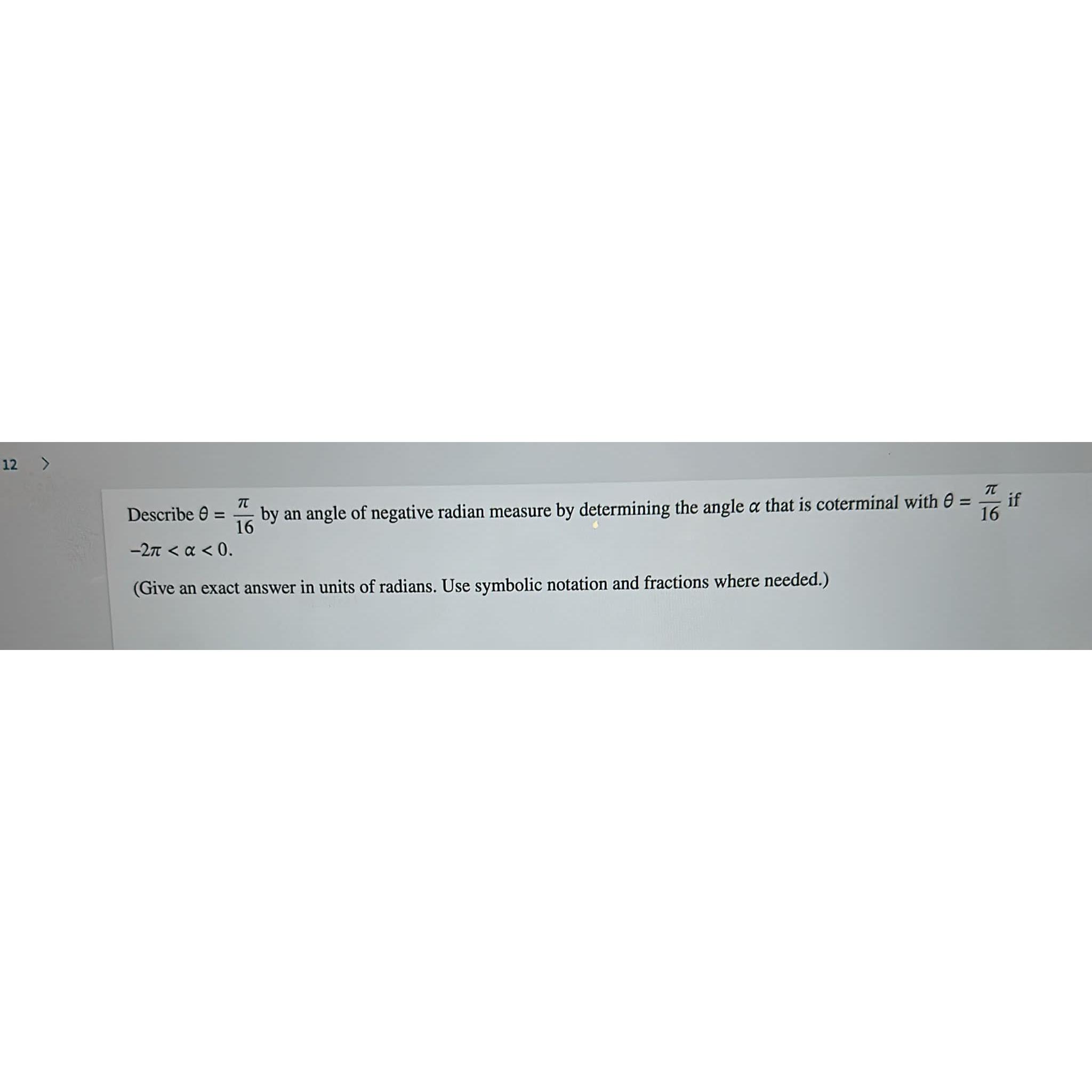 Solved Describe \\\\theta =(\\\\pi )/(16) by an angle of | Chegg.com