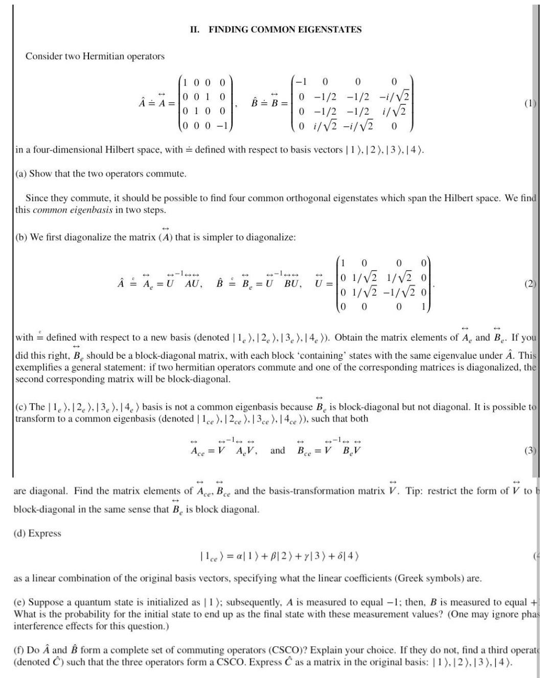Solved II. FINDING COMMON EIGENSTATES Consider two Hermitian | Chegg.com