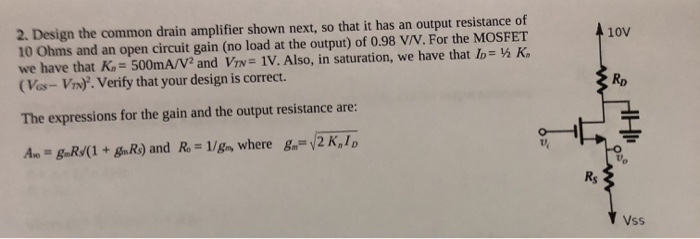 Solved 10V 2. Design the common drain amplifier shown next, | Chegg.com