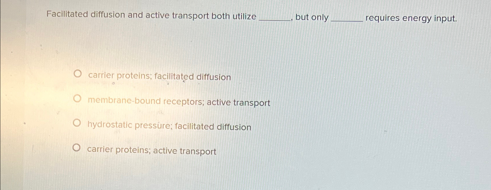 Solved Facilitated diffusion and active transport both | Chegg.com