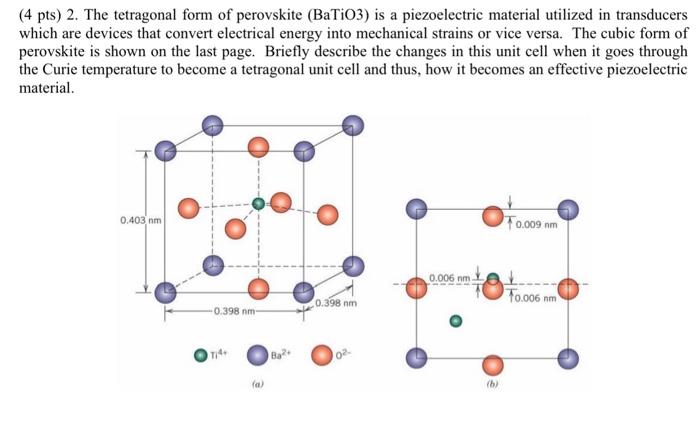 Solved (4 pts) 2. The tetragonal form of perovskite (BaTiO3) | Chegg.com