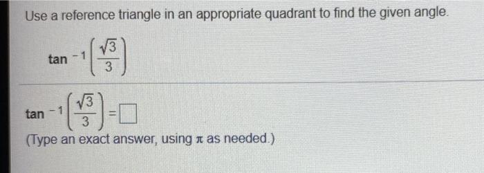 Solved Use a reference triangle in an appropriate quadrant | Chegg.com