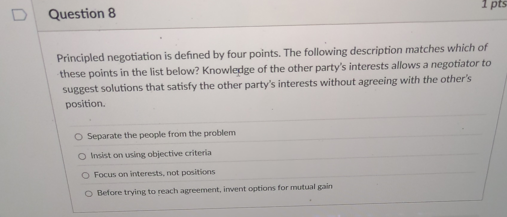 Solved Question 8Principled negotiation is defined by four | Chegg.com