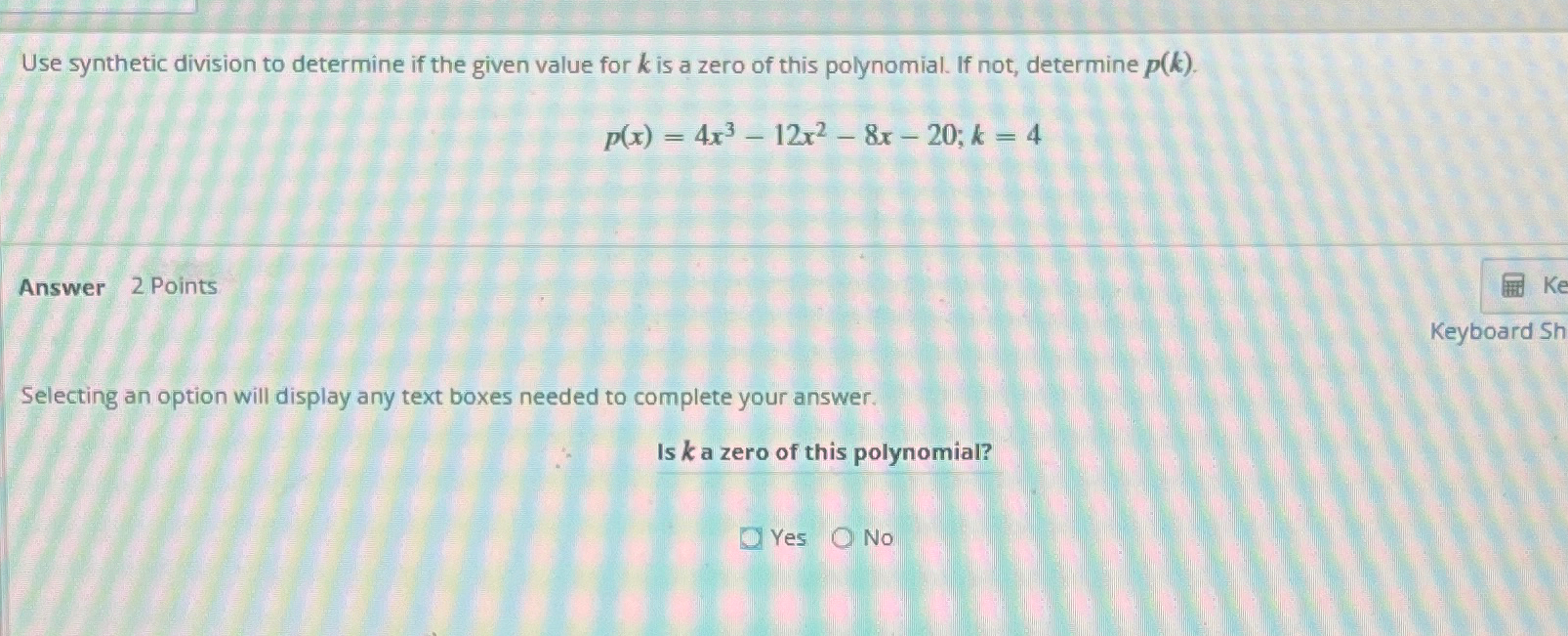 Solved Use synthetic division to determine if the given | Chegg.com
