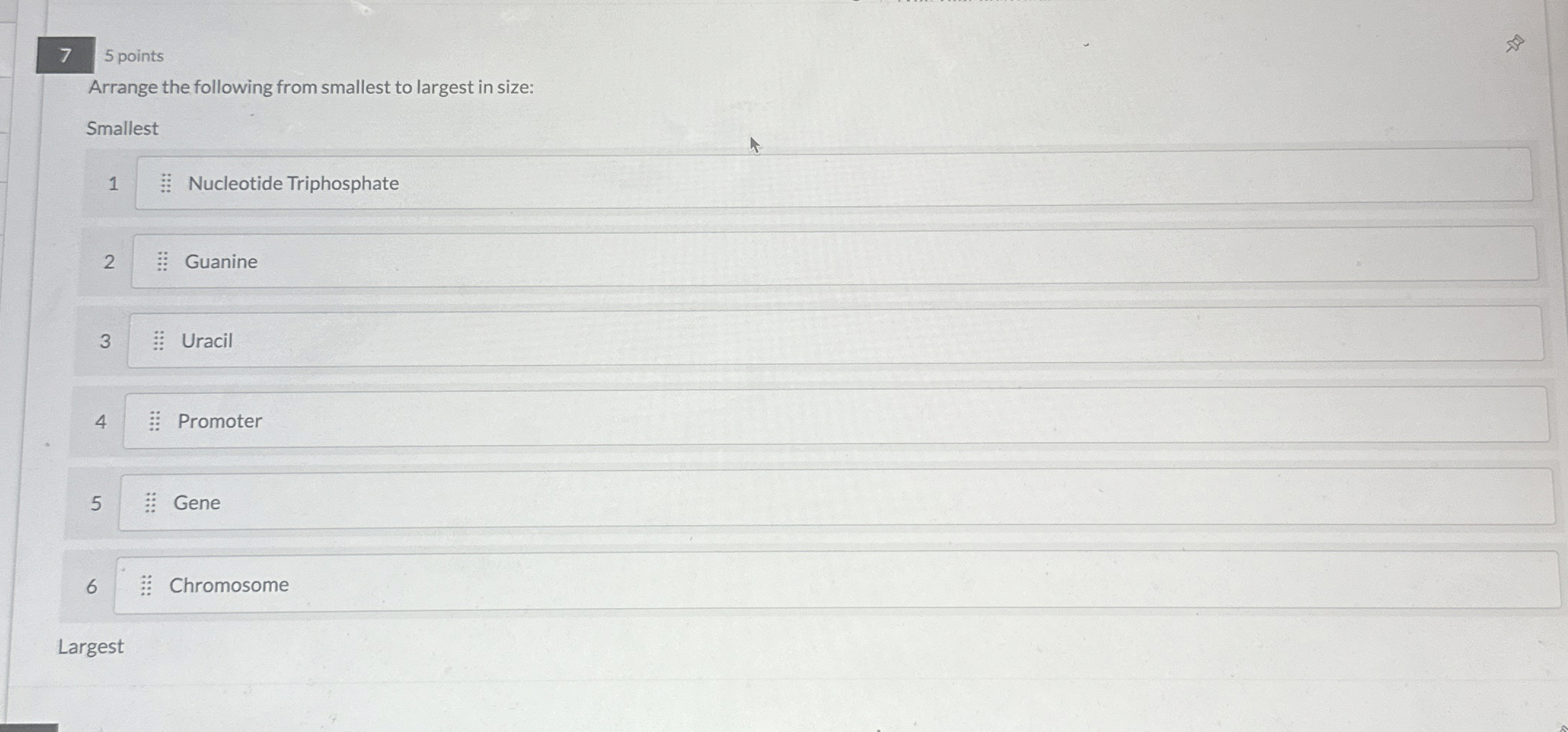 Solved 75 ﻿pointsArrange the following from smallest to | Chegg.com