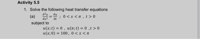 Solved Activity 5.5 1. Solve the following heat transfer | Chegg.com