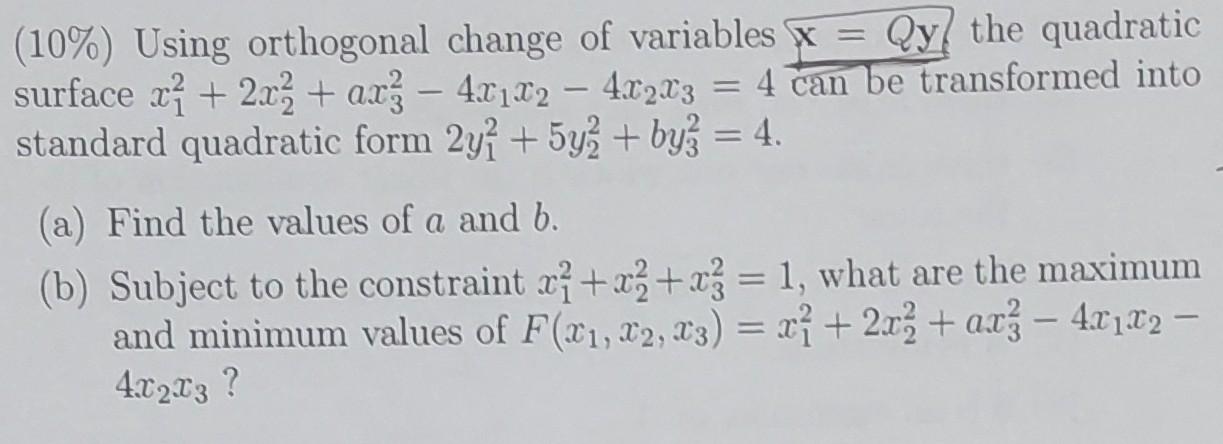 Solved Using orthogonal change of variables x = Qy, the | Chegg.com