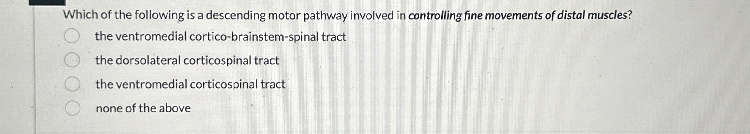 Solved Which of the following is a descending motor pathway | Chegg.com