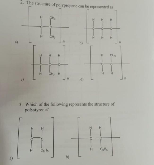 Solved 2. The structure of polypropene can be represented as | Chegg.com