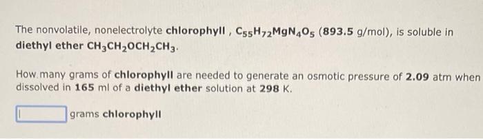 Solved The nonvolatile, nonelectrolyte chlorophyll, | Chegg.com
