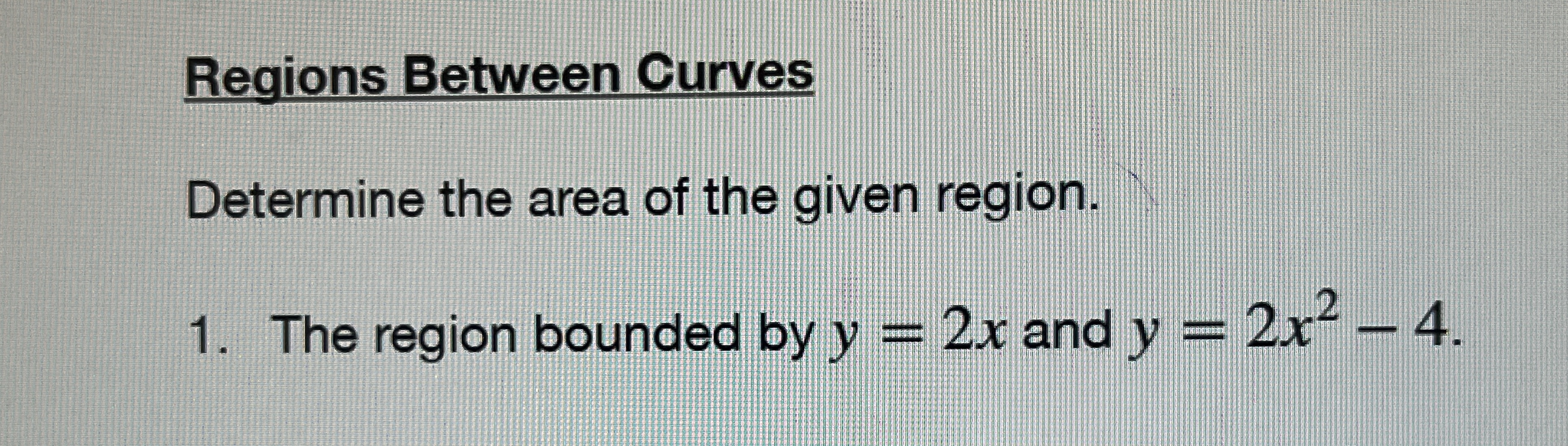 Determine The Area Of The Given Region