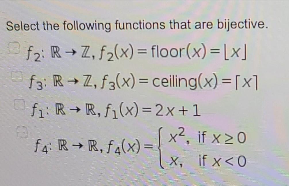 Solved = Select the following functions that are bijective. | Chegg.com