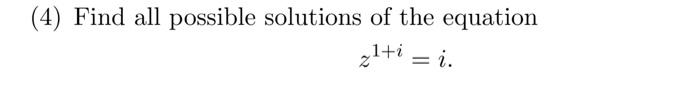 Solved (4) Find all possible solutions of the equation | Chegg.com