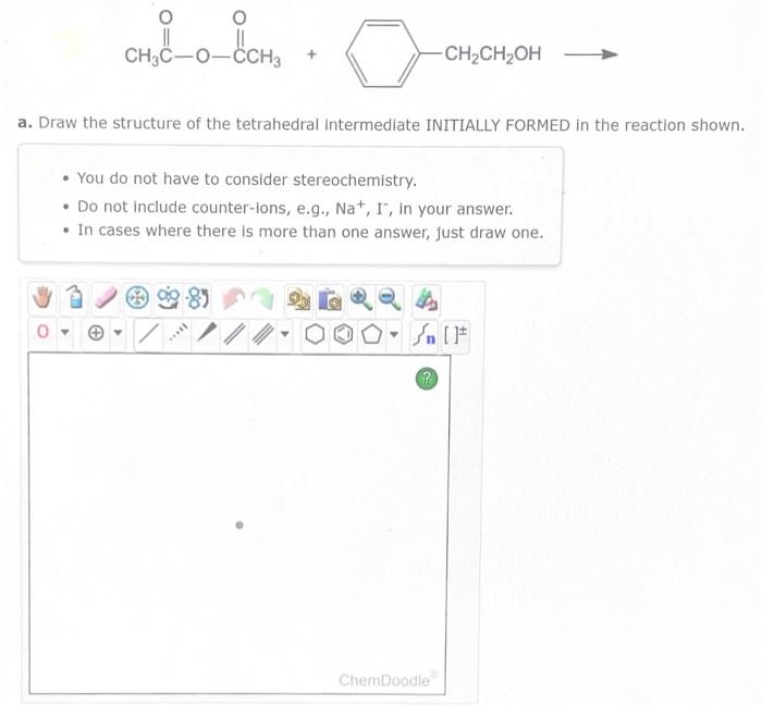 Solved a. Draw the structure of the terahedral intermediate | Chegg.com