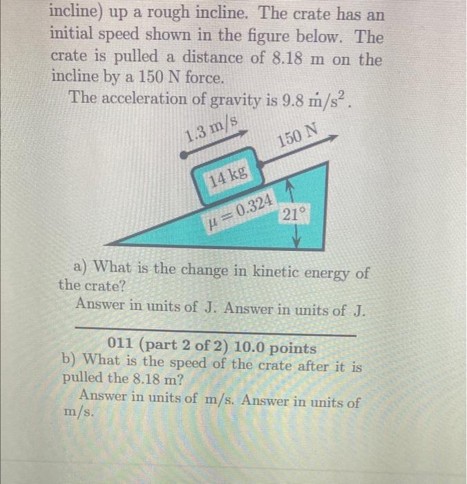 Solved incline) up a rough incline. The crate has an initial | Chegg.com