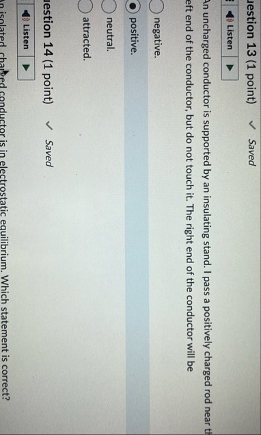 Solved lestion 13 (1 ﻿point)SavedAn uncharged conductor is | Chegg.com