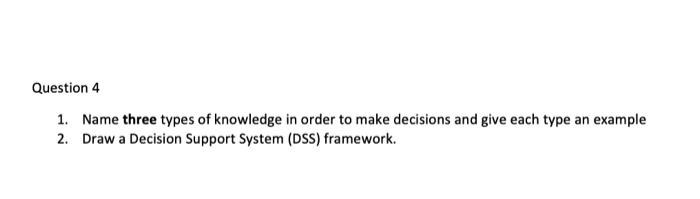 Solved Question 4 1. Name three types of knowledge in order | Chegg.com