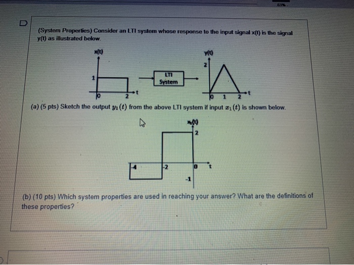 Solved D (System Properties) Consider an LTI system whose | Chegg.com Solved D (System Properties) Consider an LTI system whose | Chegg.com