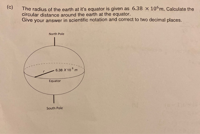 Solved (c) The radius of the earth at it's equator is given | Chegg.com