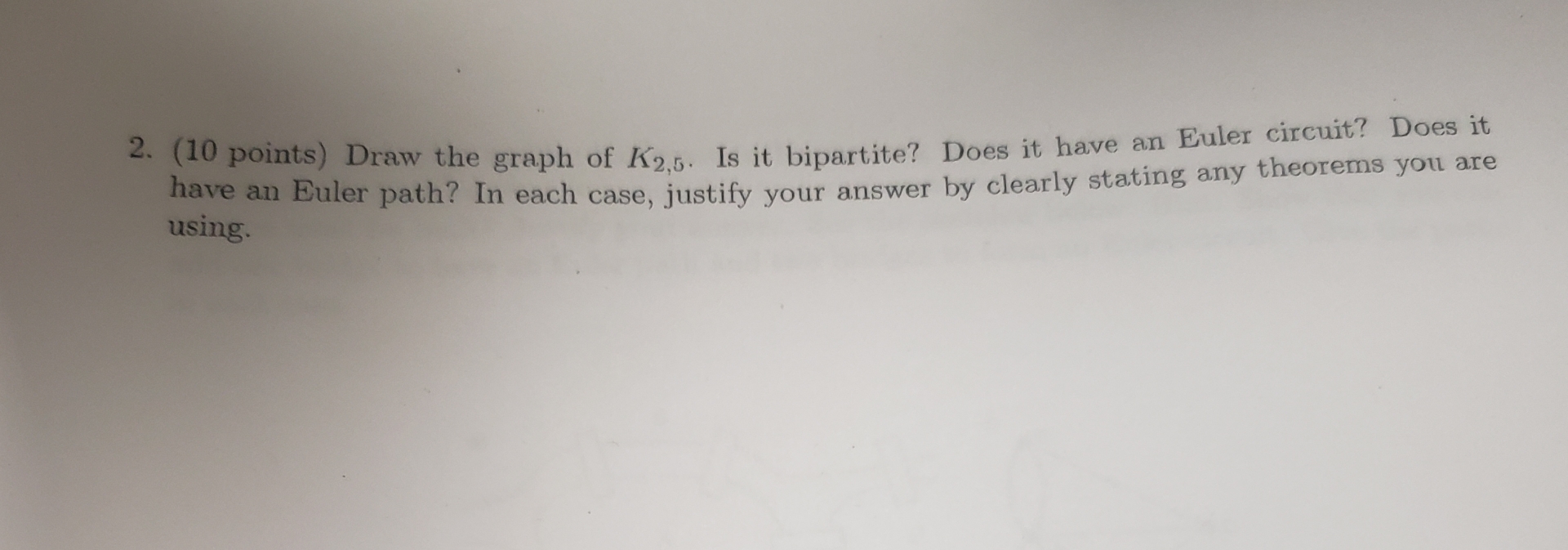 ( 10 ﻿points) ﻿Draw the graph of K2,5. ﻿Is it | Chegg.com
