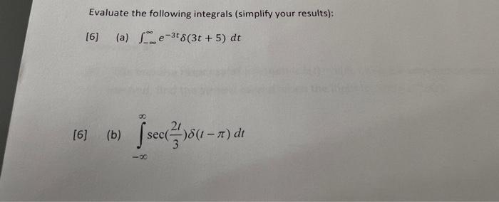 Solved Evaluate the following integrals (simplify your | Chegg.com