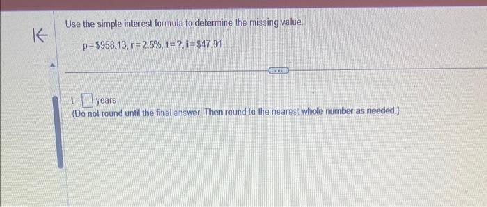 Solved Use the simple interest formula to determine the | Chegg.com