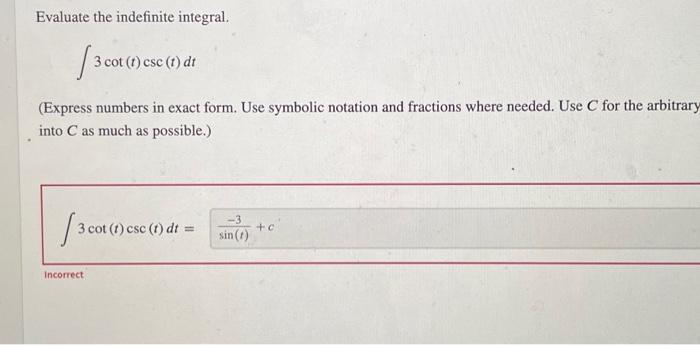 Solved Evaluate the indefinite integral. ∫3cot(t)csc(t)dt | Chegg.com