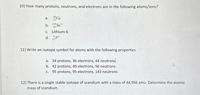 Solved 10) How many protons, neutrons, and electrons are in | Chegg.com