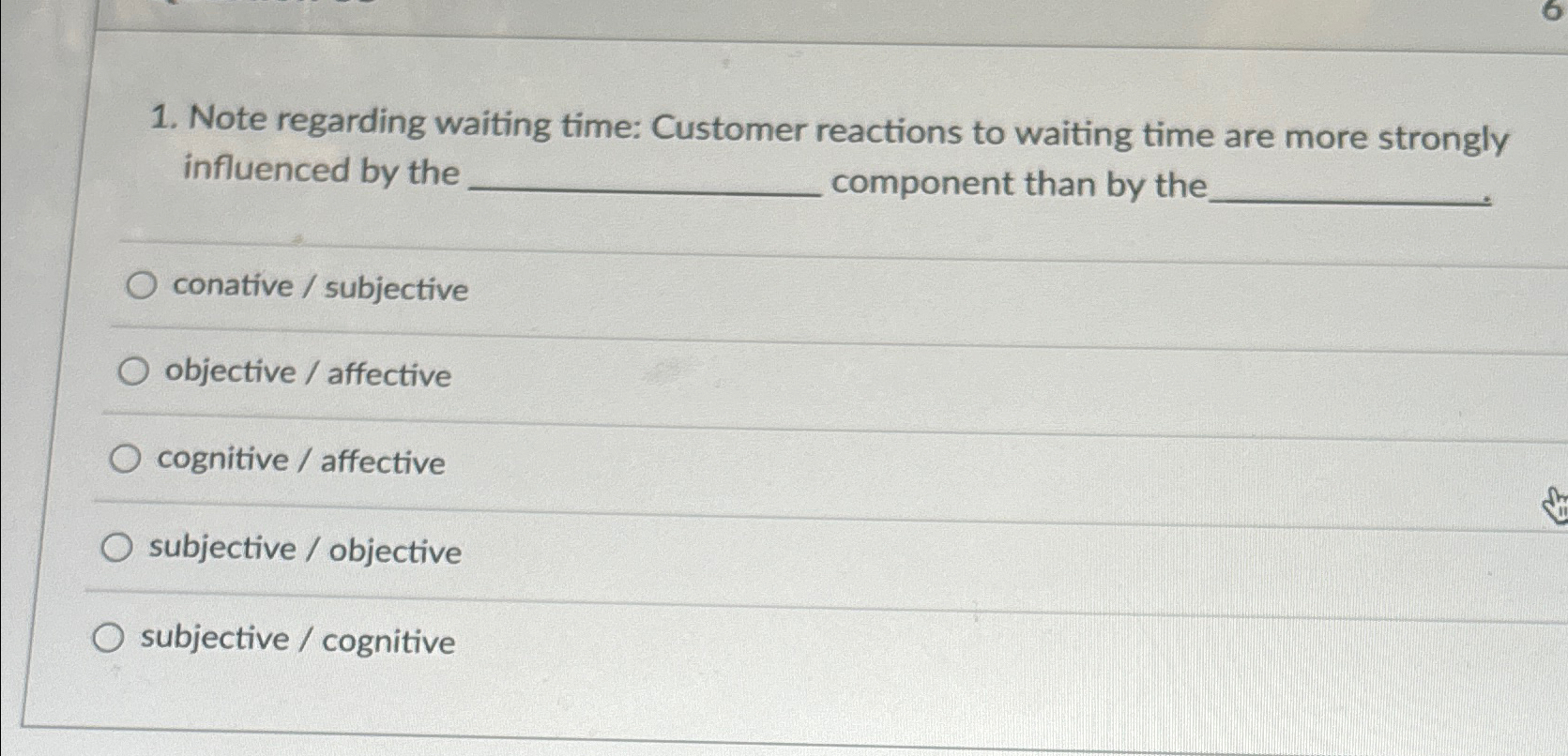 Solved Note regarding waiting time: Customer reactions to | Chegg.com