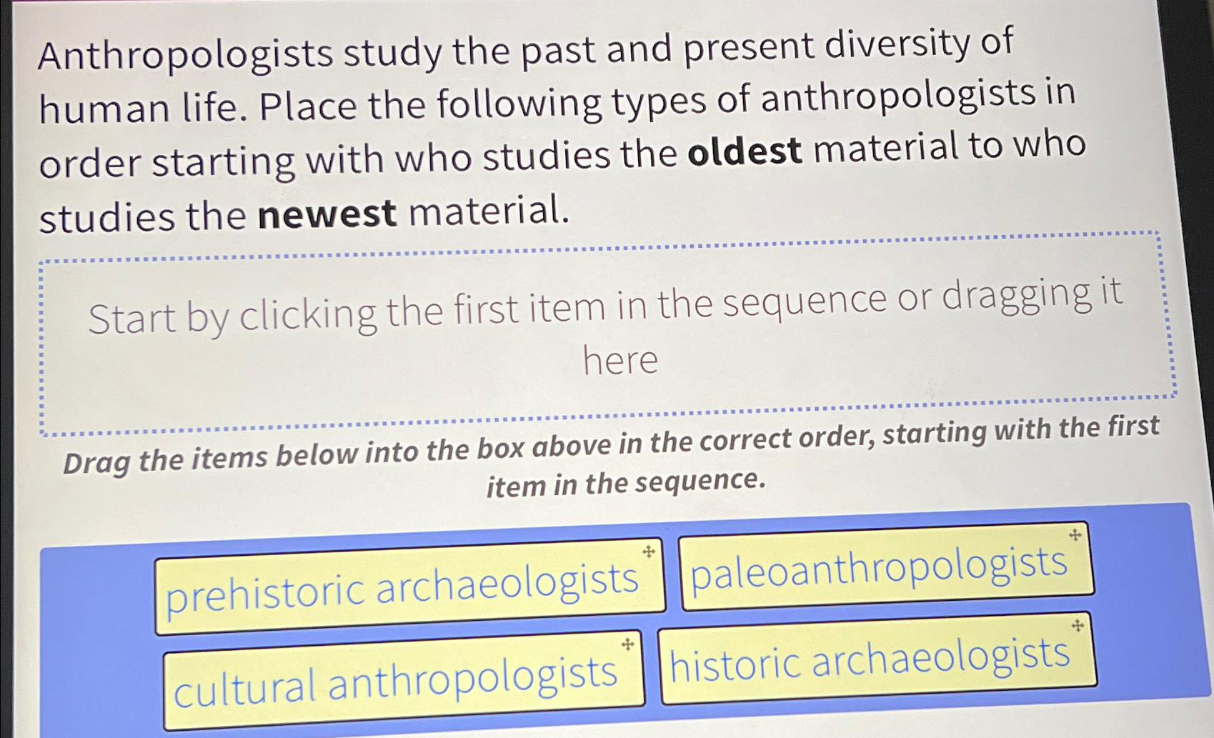 Solved Anthropologists study the past and present diversity | Chegg.com