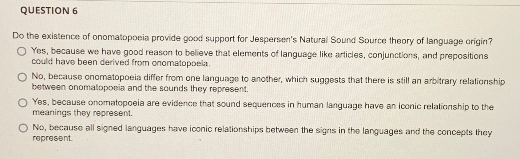 Solved QUESTION 6Do the existence of onomatopoeia provide | Chegg.com