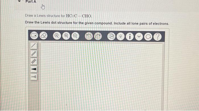 Solved Draw a Lewis structure for HC=C−CHO. Draw the Lewis | Chegg.com