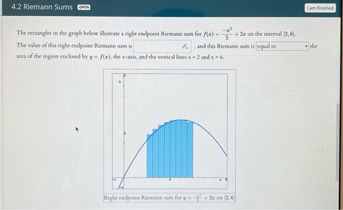 Solved 4.2 Riemann Sums OPEN I am finished = 5 The | Chegg.com