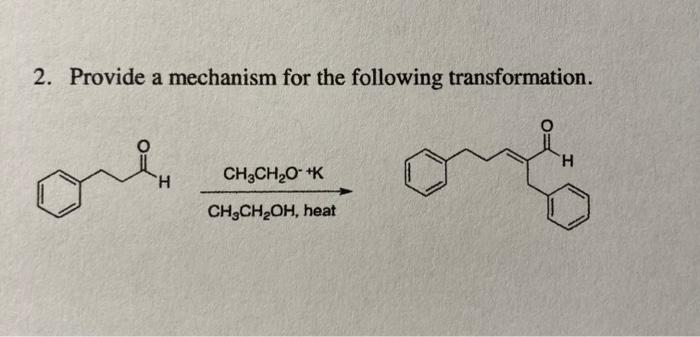 Solved 2. Provide a mechanism for the following | Chegg.com