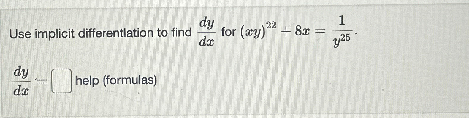 Solved Use implicit differentiation to find dydx ﻿for | Chegg.com