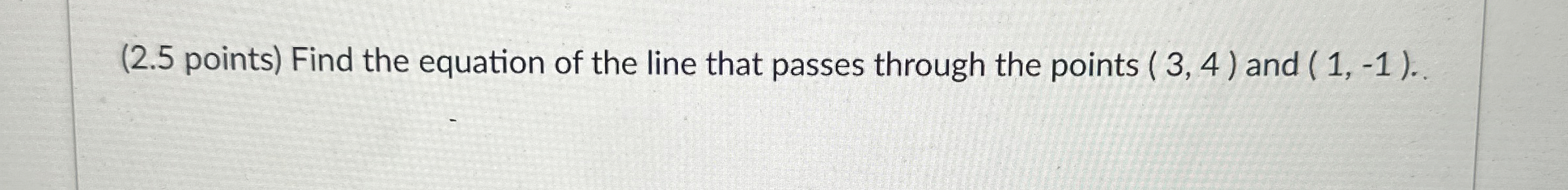 Solved ( 2.5 ﻿points) ﻿Find the equation of the line that | Chegg.com