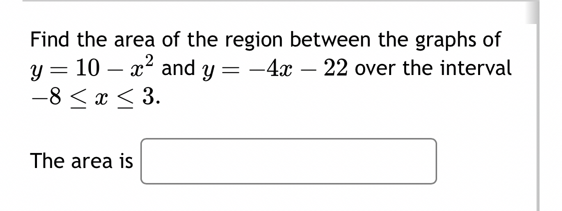 Solved Find the area of the region between the graphs | Chegg.com