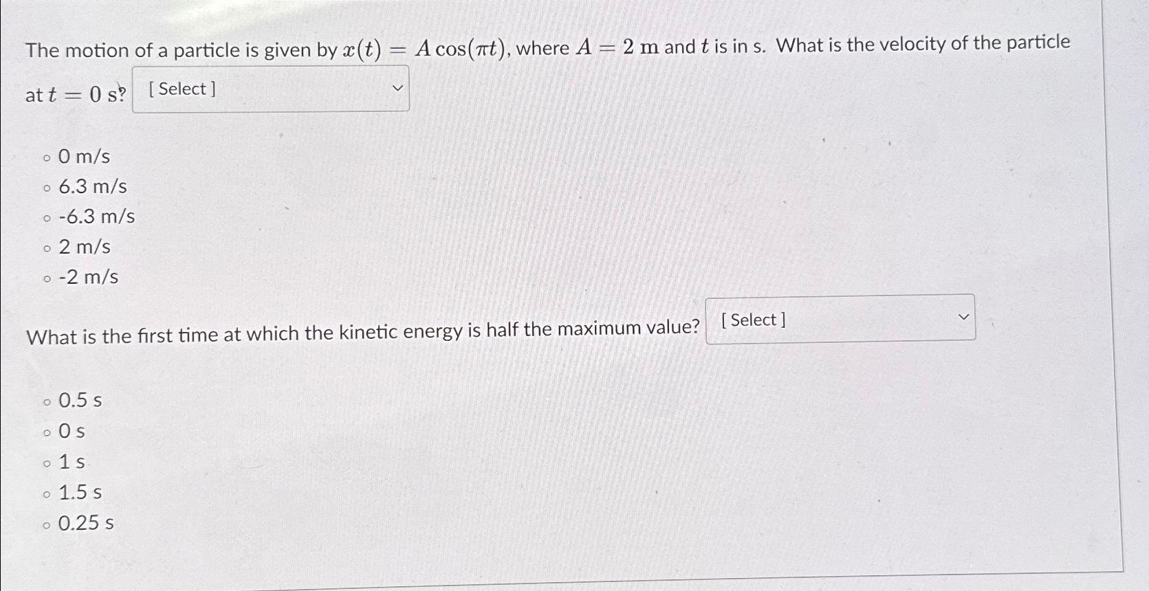 Solved The motion of a particle is given by x(t)=Acos(πt), | Chegg.com