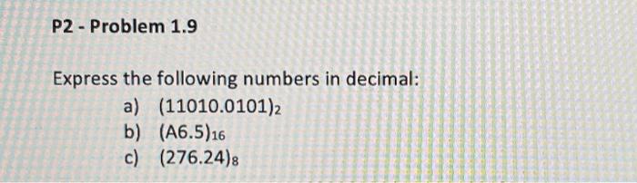 Solved Express the following numbers in decimal: a) | Chegg.com