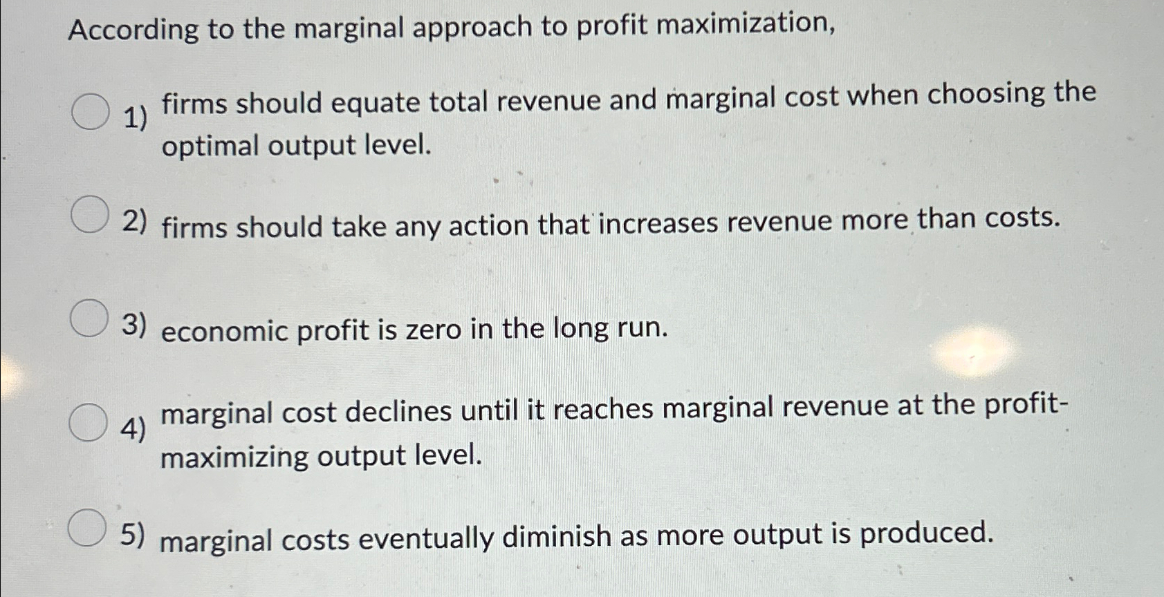 Solved According to the marginal approach to profit | Chegg.com