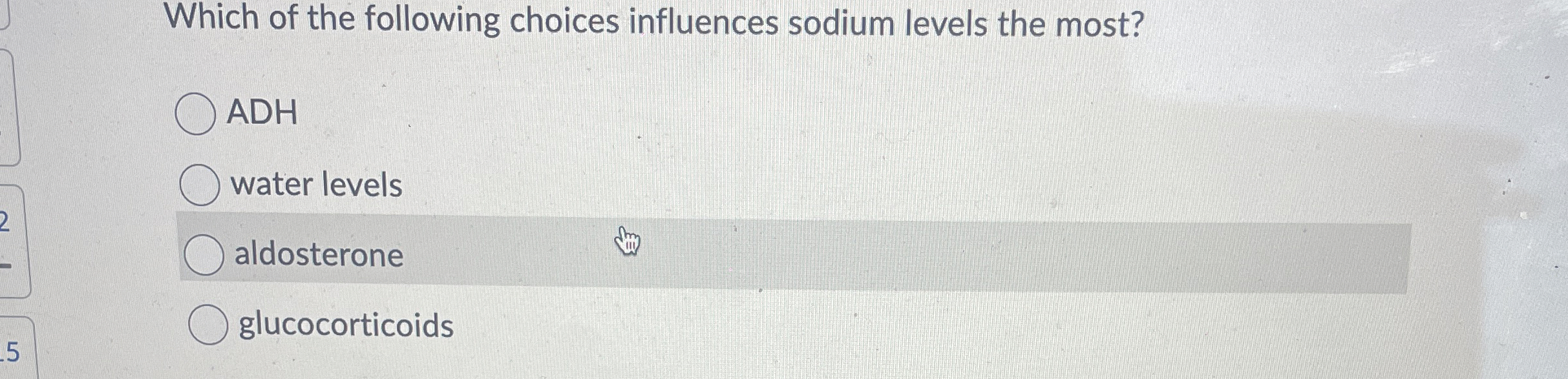 Solved Which of the following choices influences sodium | Chegg.com