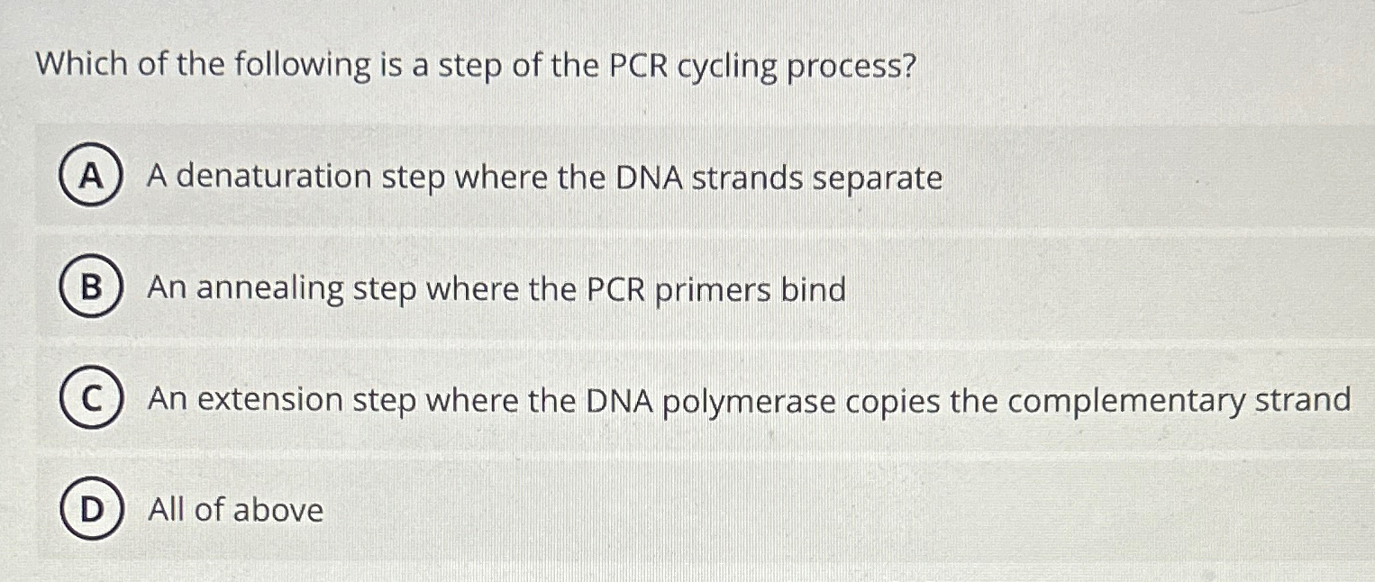 Solved Which of the following is a step of the PCR cycling | Chegg.com