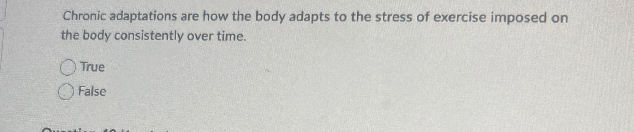 Solved Chronic adaptations are how the body adapts to the | Chegg.com