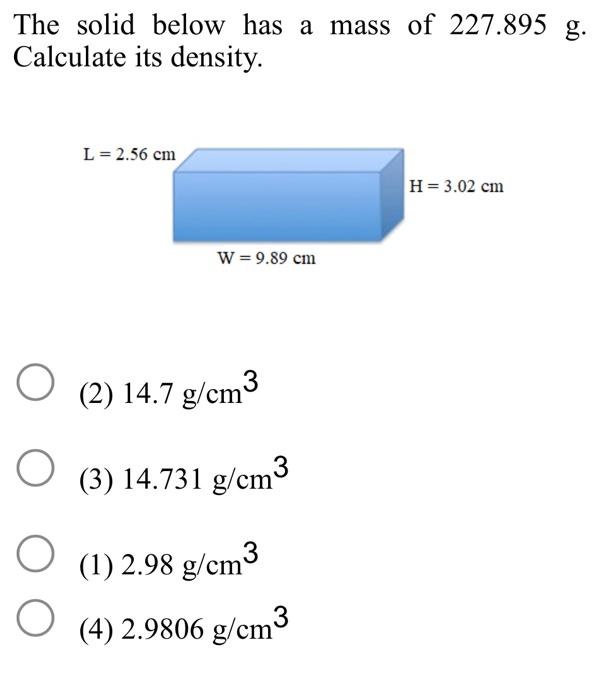 Solved The solid below has a mass of 227.895 g. Calculate | Chegg.com