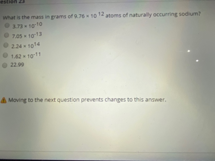Solved estion 23 12 atoms of naturally occurring sodium? | Chegg.com