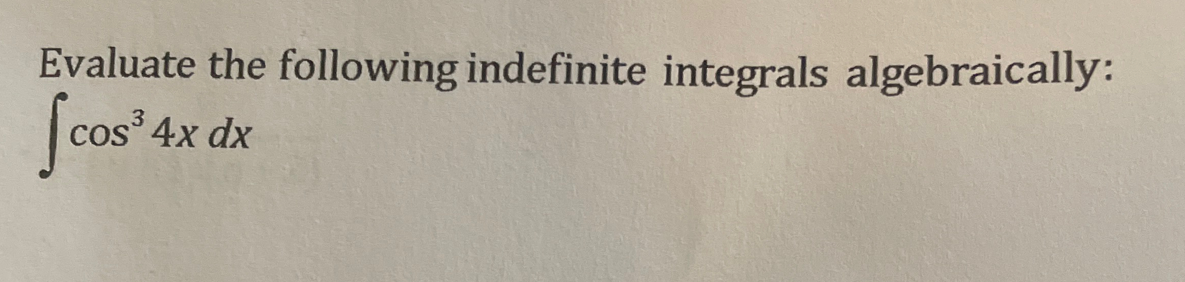 Solved Evaluate the following indefinite integrals | Chegg.com
