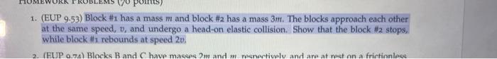 Solved points) 1. (EUP 9.53) Block #1 has a mass mand block | Chegg.com